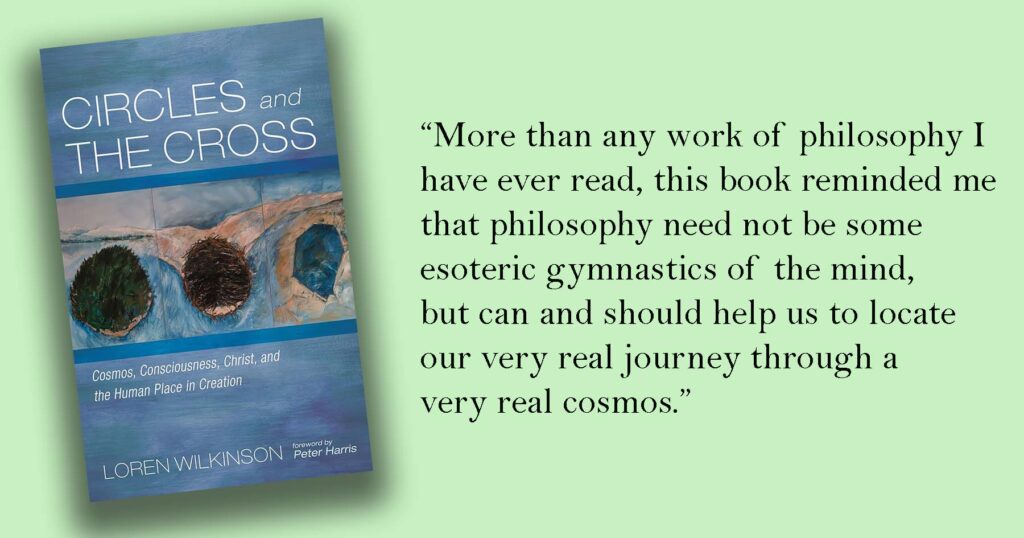 Book review of Circles and the Cross: Cosmos, Consciousness, Christ ...